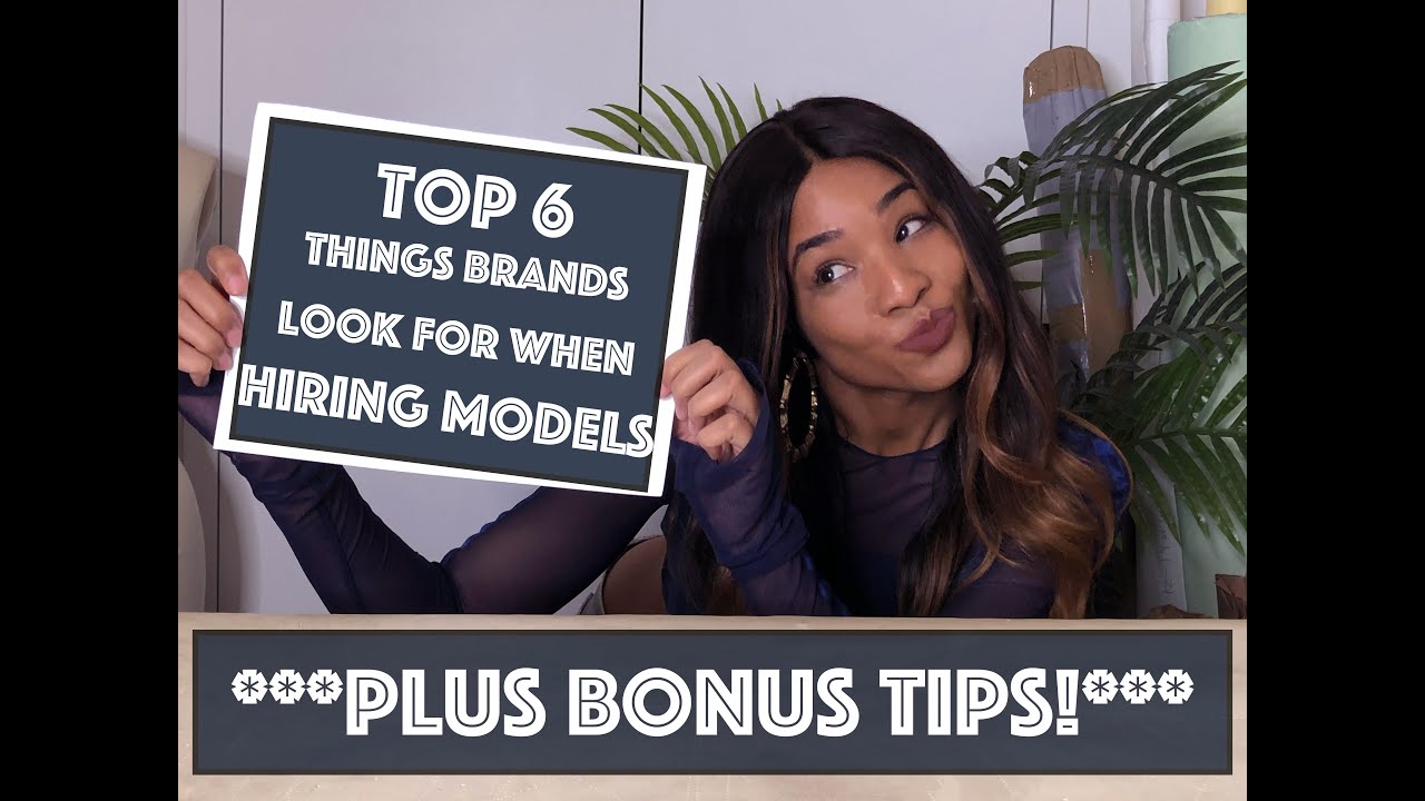 Modeling Tips | What Brands Look For When Hiring Models